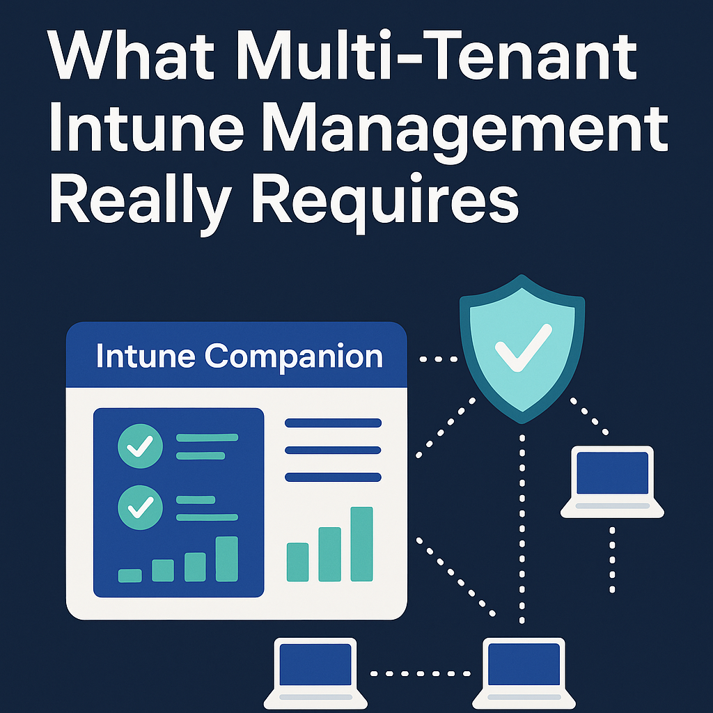 What Multi-Tenant Intune Management Really Requires
