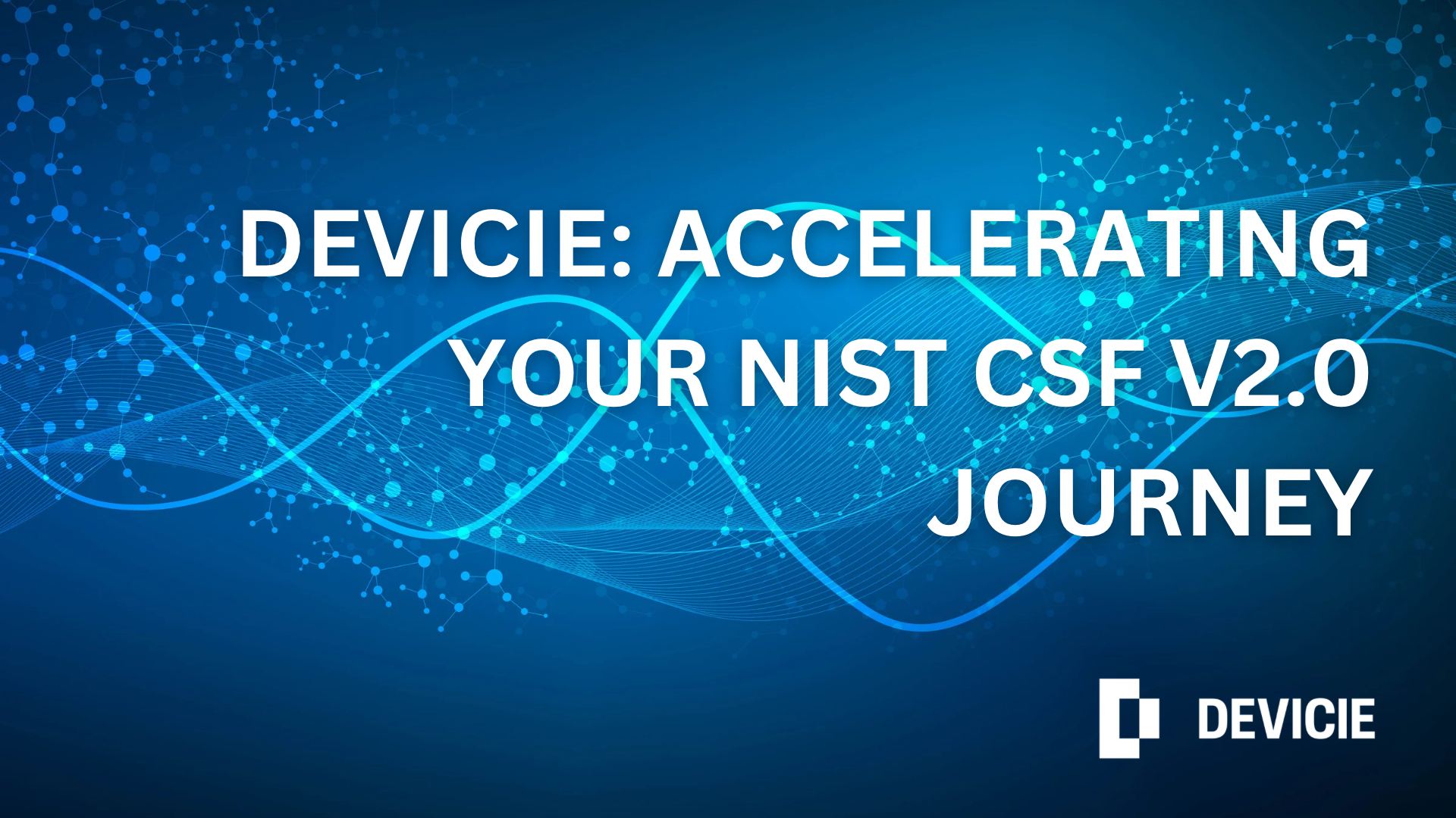 Streamlining NIST CSF v2.0 Compliance with Devicie and Microsoft Intune